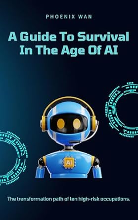 (Book) A Guide To Survival In The Age Of AI: The transformation path of ...