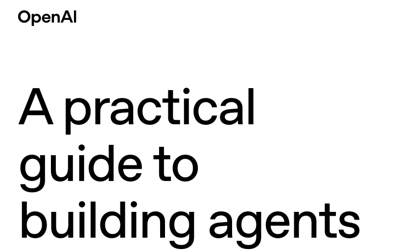 OpenAI releases detailed 《Practical Guide to Building Agents》 | ExtranAI - Singapore-based AI ...